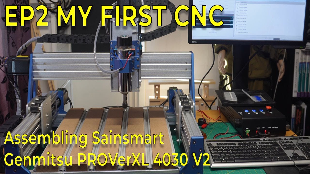 EP2 My first CNC - Assembling Sainsmart GENMITSU PROVerXL 4030 V2 Desktop CNC - YouTube