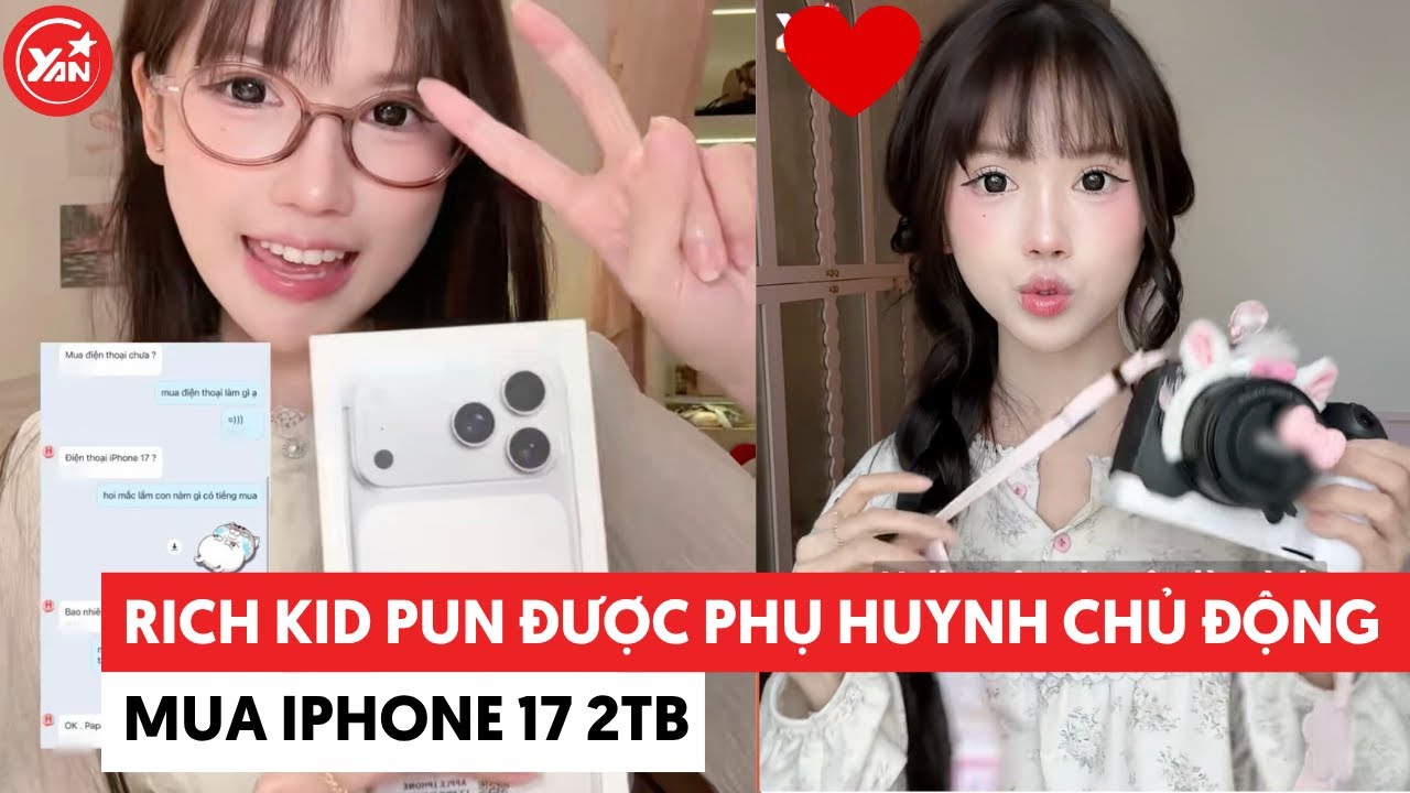 Rich Kid Pun được phụ huynh chủ động mua cho iphone 17 2TB #punpun ...