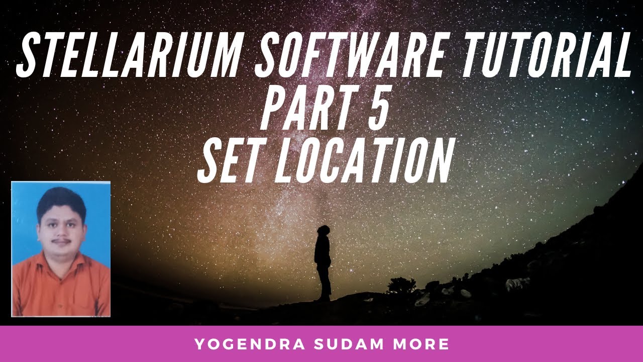 Stellarium Software Set Location // Stellarium Software Tutorial Part 5 - YouTube