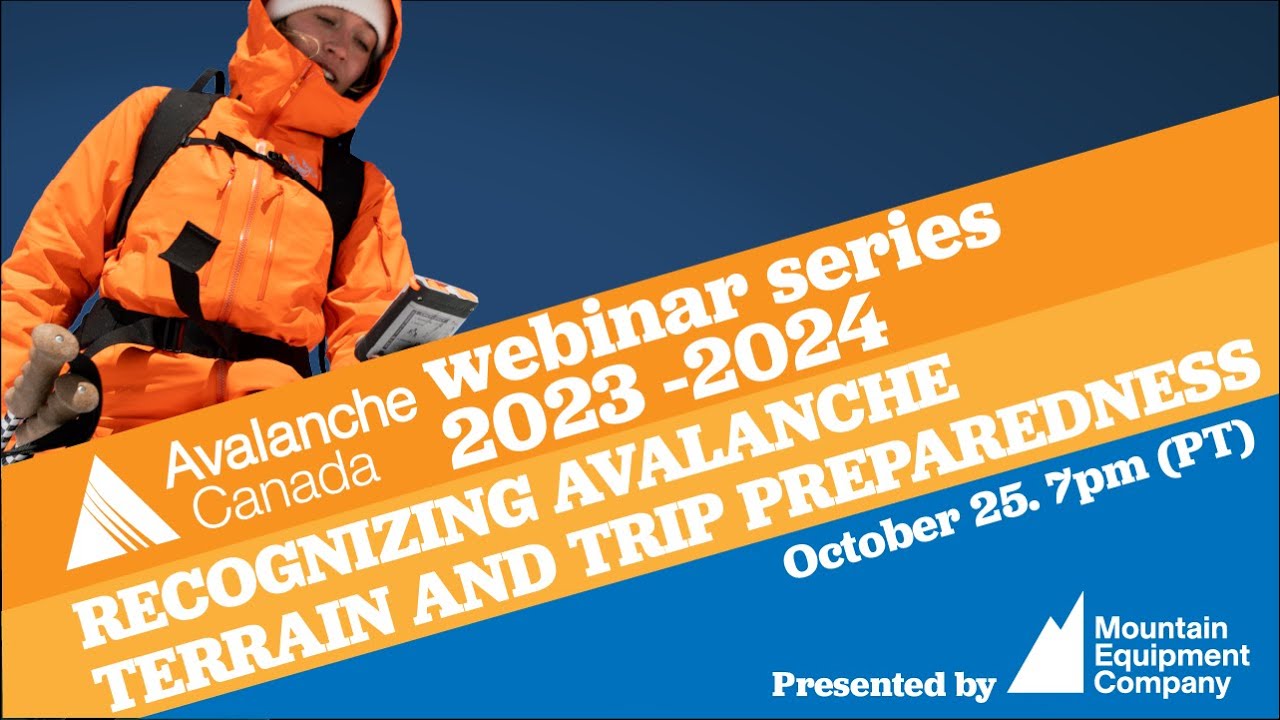 AvCan Webinar 25 Oct 2023 - Recognizing Avalanche Terrain and Trip Preparedness with ...