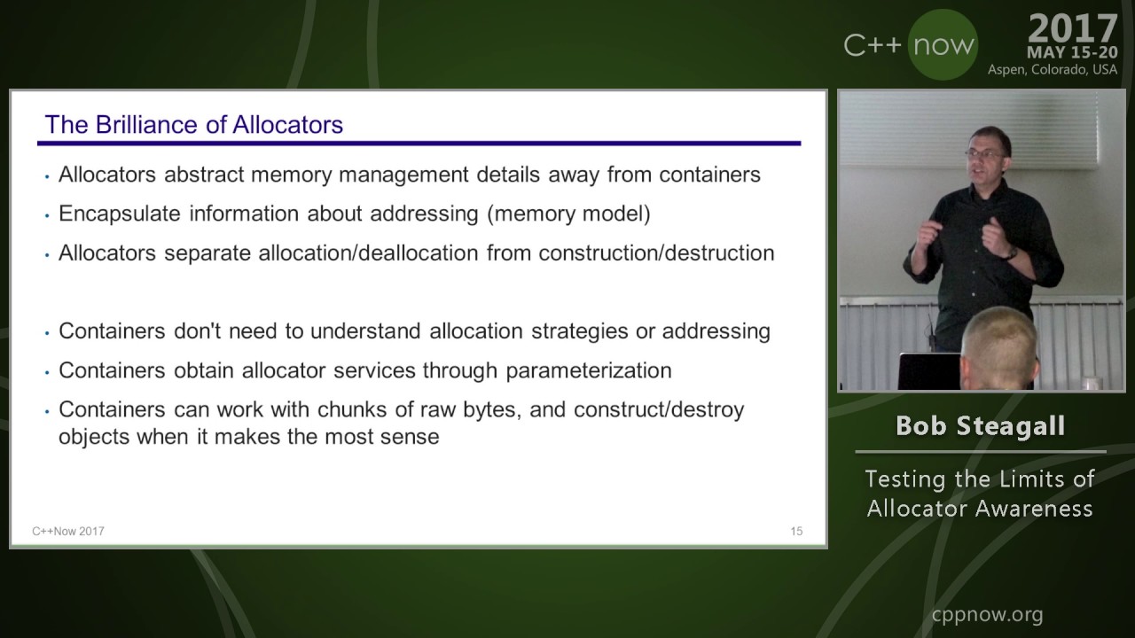 Cnow 2017 Bob Steagall “testing The Limits Of Allocator Awareness Youtube