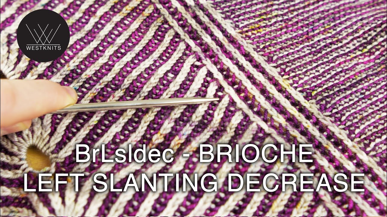 Brioche Left Slanting Decrease - YouTube