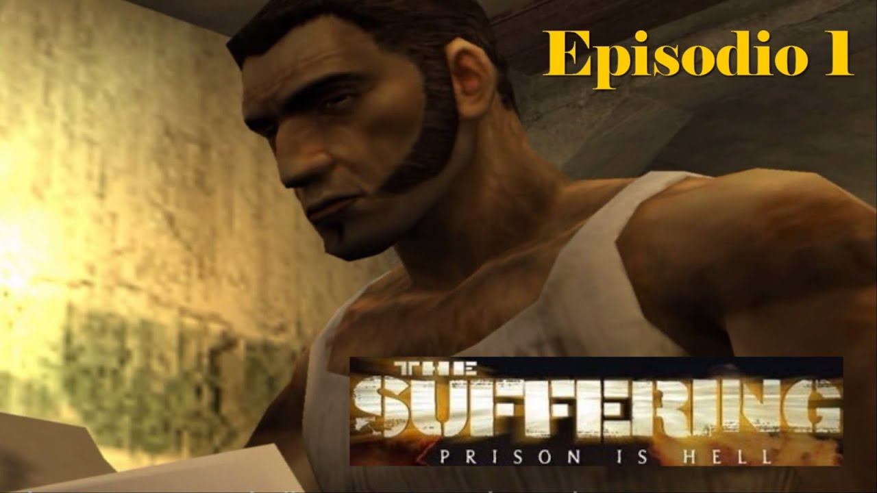 The Suffering: Prison Is Hell - Episodio 1: La Prisión Estatal de ...