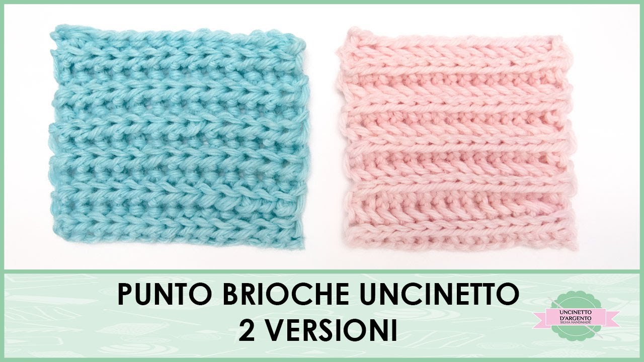 Tutorial punto brioche uncinetto | 2 versioni facili e veloci | Uncinetto d'Argento - YouTube