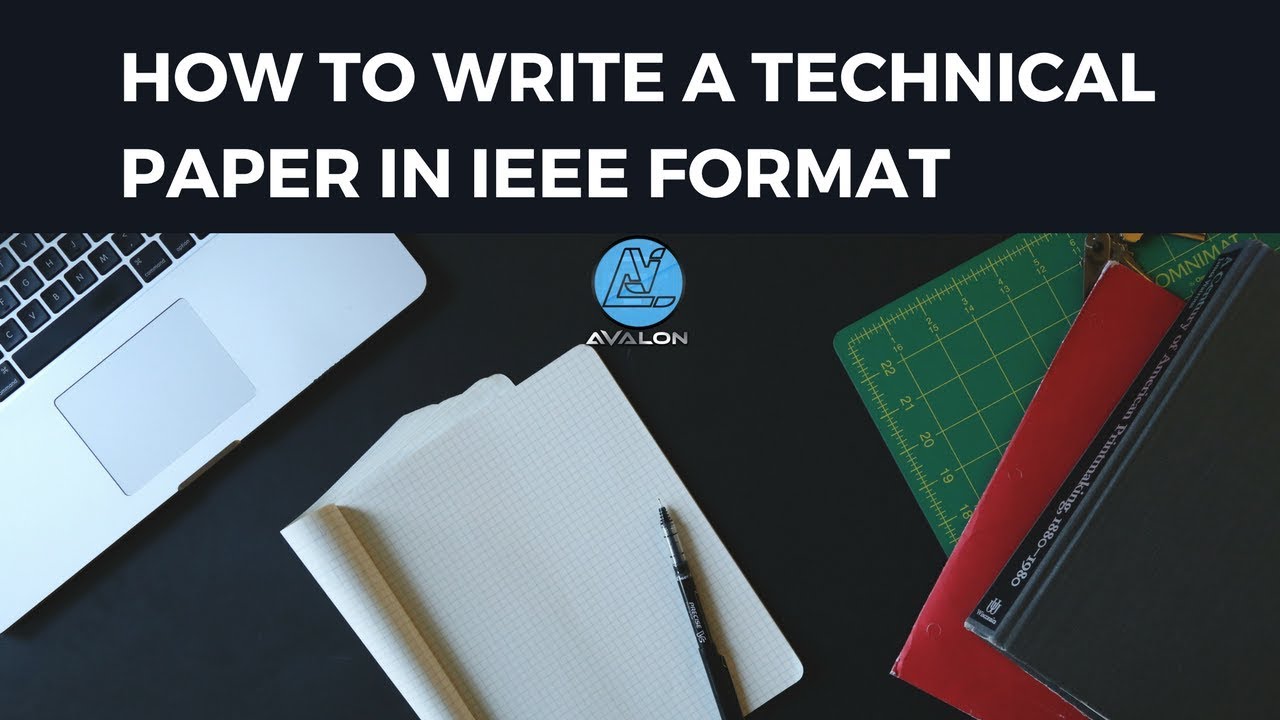 HOW TO WRITE A TECHNICAL PAPER? | AVALON 2018 | - YouTube