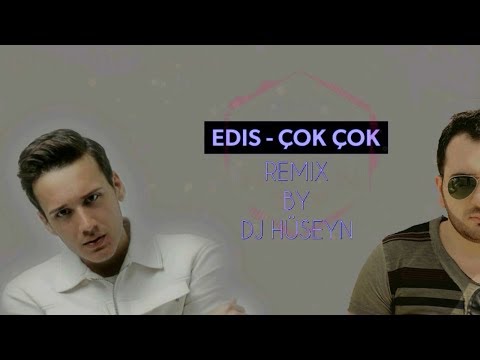 Edis - çok çok  Remix by DJ Huseyn (  Smoke Man Remix & DJ HSYN Official )