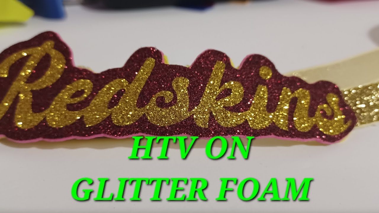 HTV ON GLITTER FOAM//TUTORIAL//DIY//EASY - YouTube