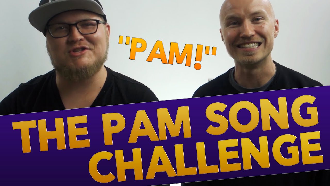 THE PAM SONG CHALLENGE - YouTube