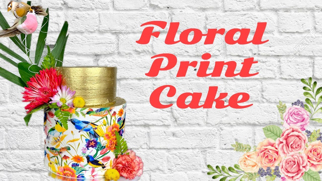 How To Make A Floral Print Cake | Edible Image Cake - YouTube