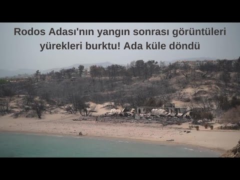 Rodos Adası'nın yangın sonrası görüntüleri yürekleri burktu! Ada küle döndü
