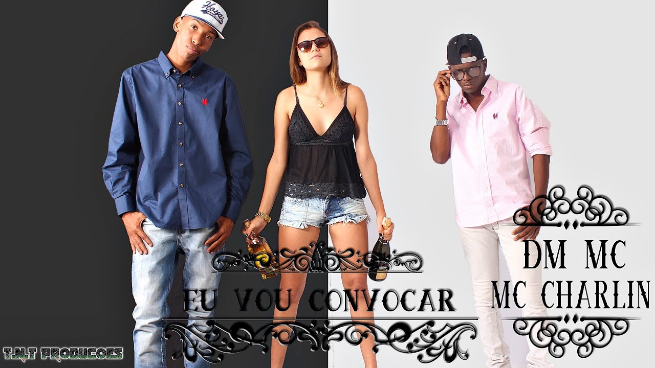 Dm Mc Mc Charlin - Eu Vou Convocar [ WebClip TNT Producoes Oficial ] - YouTube