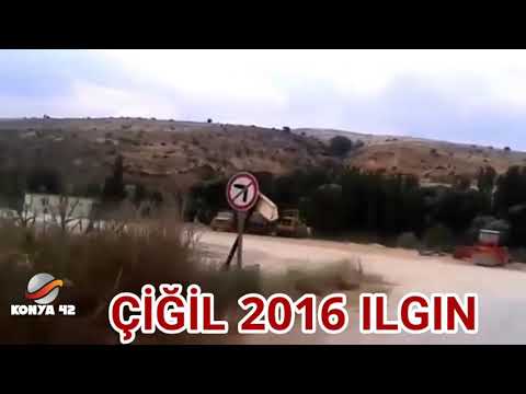 ÇİĞİL 2016 ILGIN KONYA