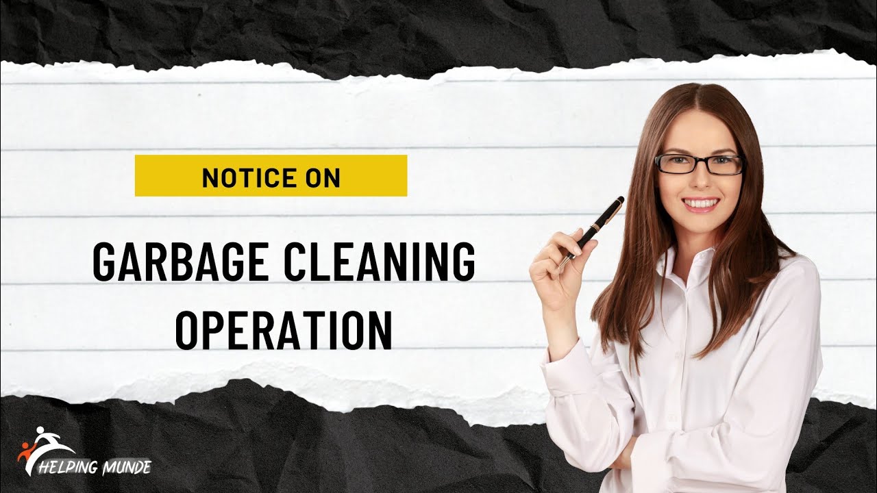 Notice On Garbage Cleaning Operation | How To Write Notice On Garbage ...