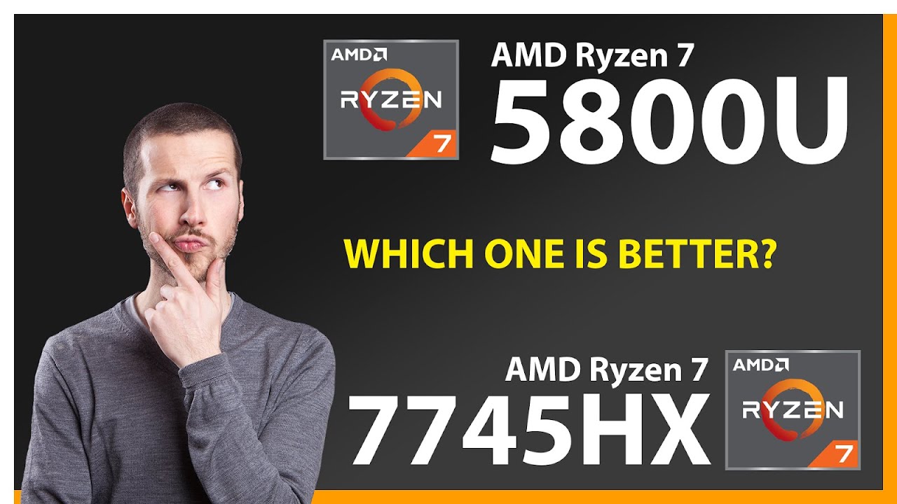AMD Ryzen 7 5800U vs AMD Ryzen 7 7745HX Technical Comparison - YouTube