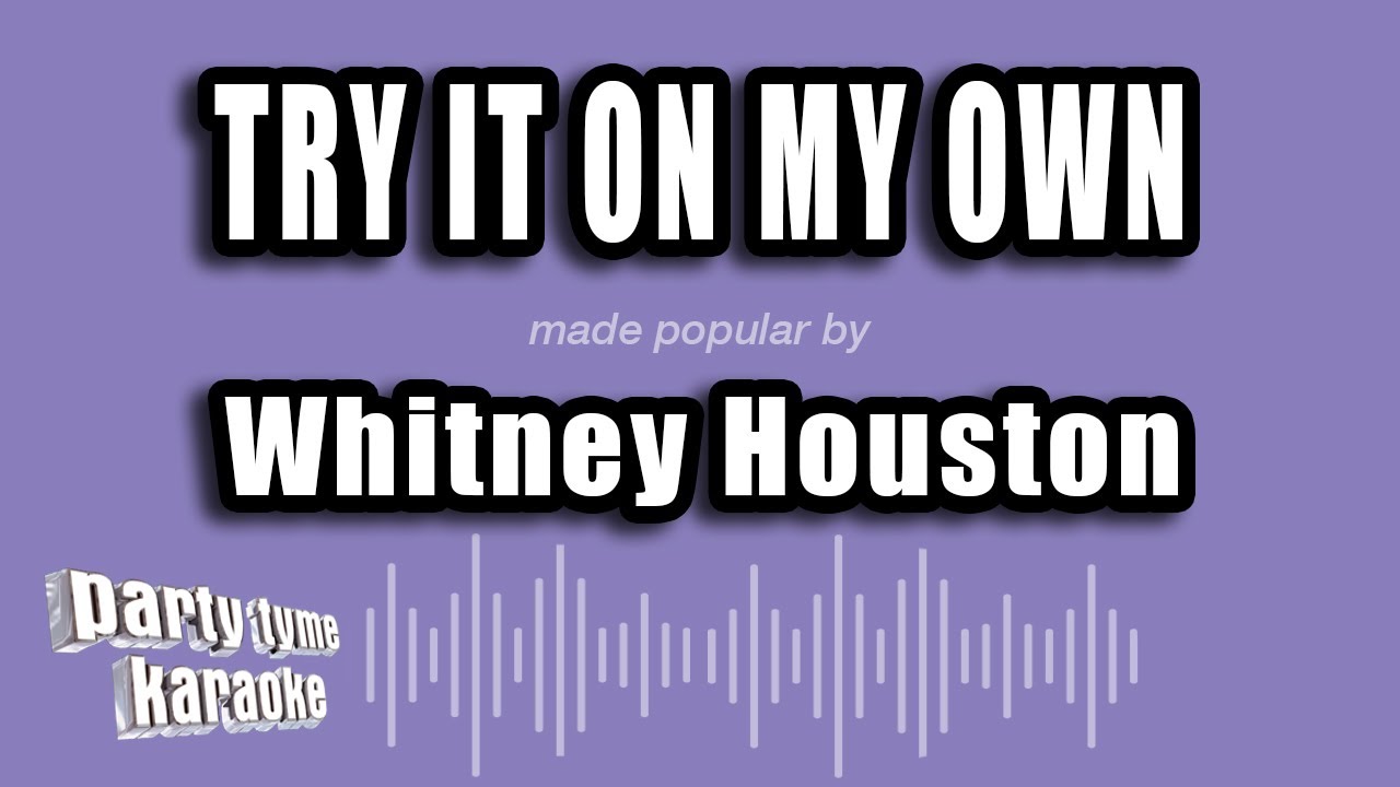 Whitney Houston - Try It on My Own (Karaoke Version) - YouTube