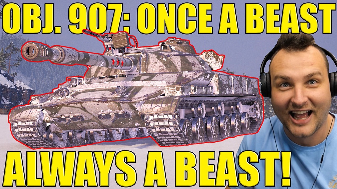 Obj. 907: Once a beast, Always a BEAST! | World of Tanks - YouTube