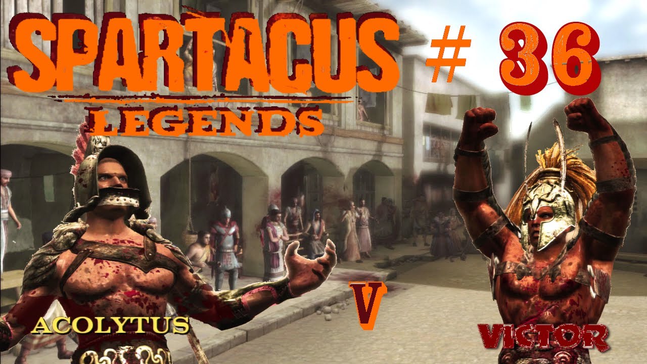 SPARTACUS LEGENDS # 36 - House Batiatus take on the Legend ACOLYTUS ...