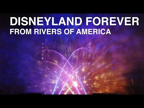 NEW EFFECTS!!!!! DISNEYLAND FOREVER 2019 FROM THE RIVERS OF AMERICA