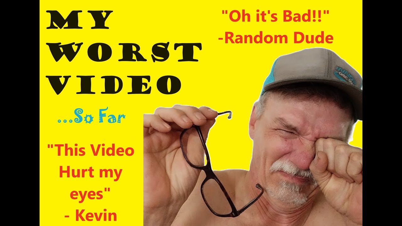 My Worst Video "Oh, It's Bad" - YouTube