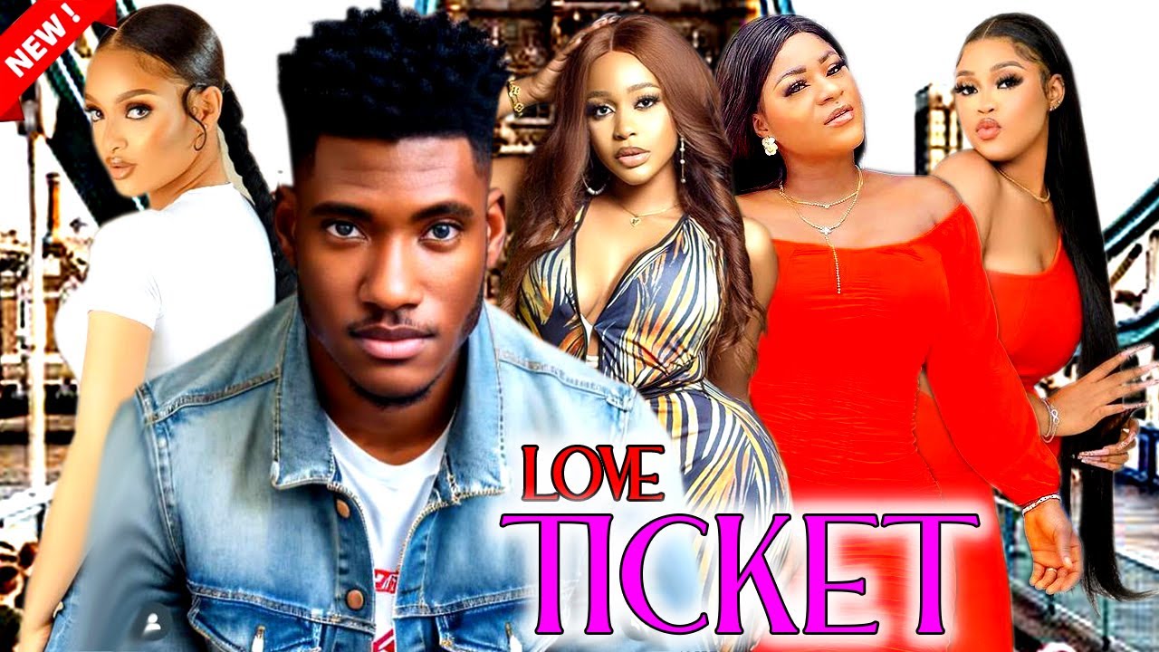 LOVE TICKET - WATCH CHIDI DIKE/DESTINY ETIKO/UCHE MONTANA/GENEVIVE/CHIOMA ON DIS ROMANTI MOVIE ...