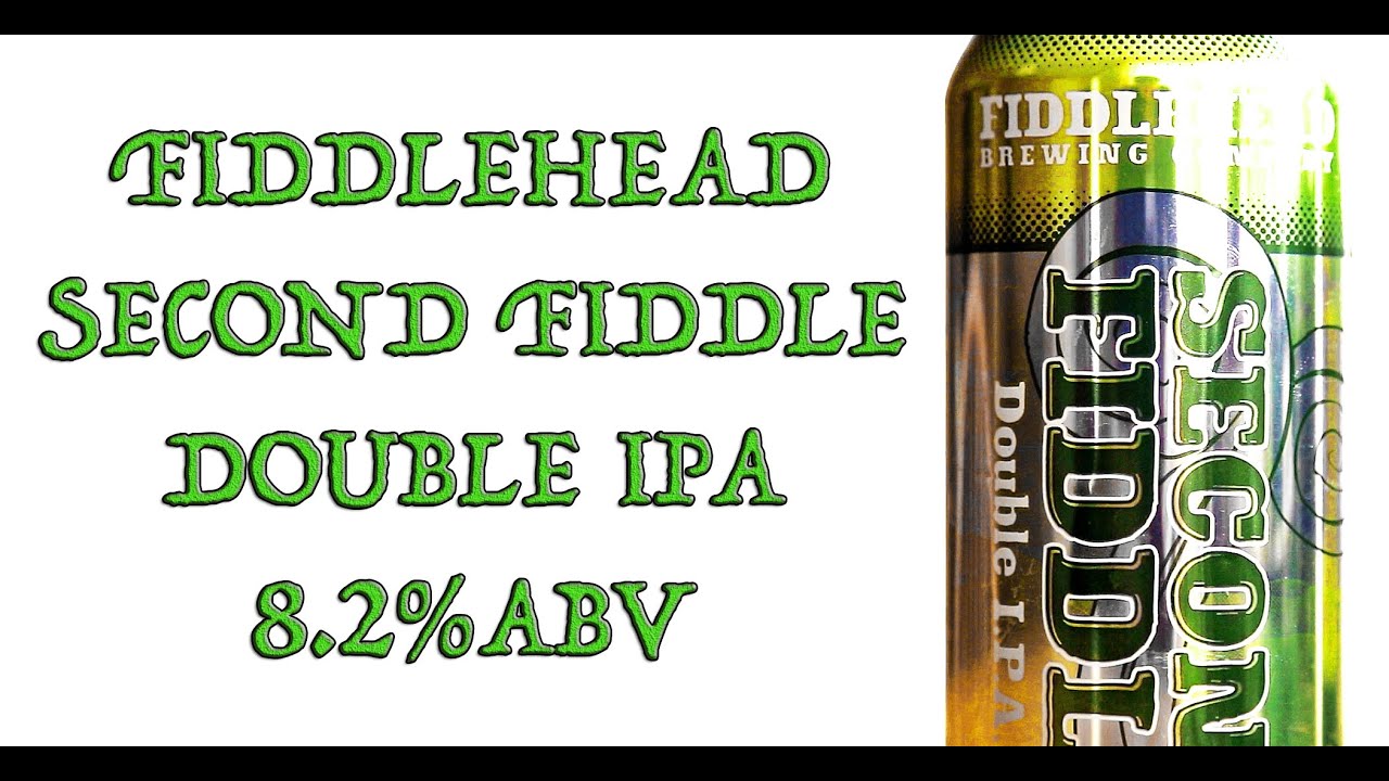 Fiddlehead Brewing Company : Second Fiddle Double IPA - What Cheers ...