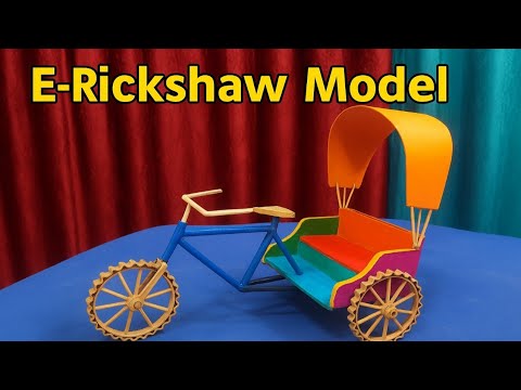 "Beautiful E-Rickshaw Model | Easy Handmade Craft for School Project ...