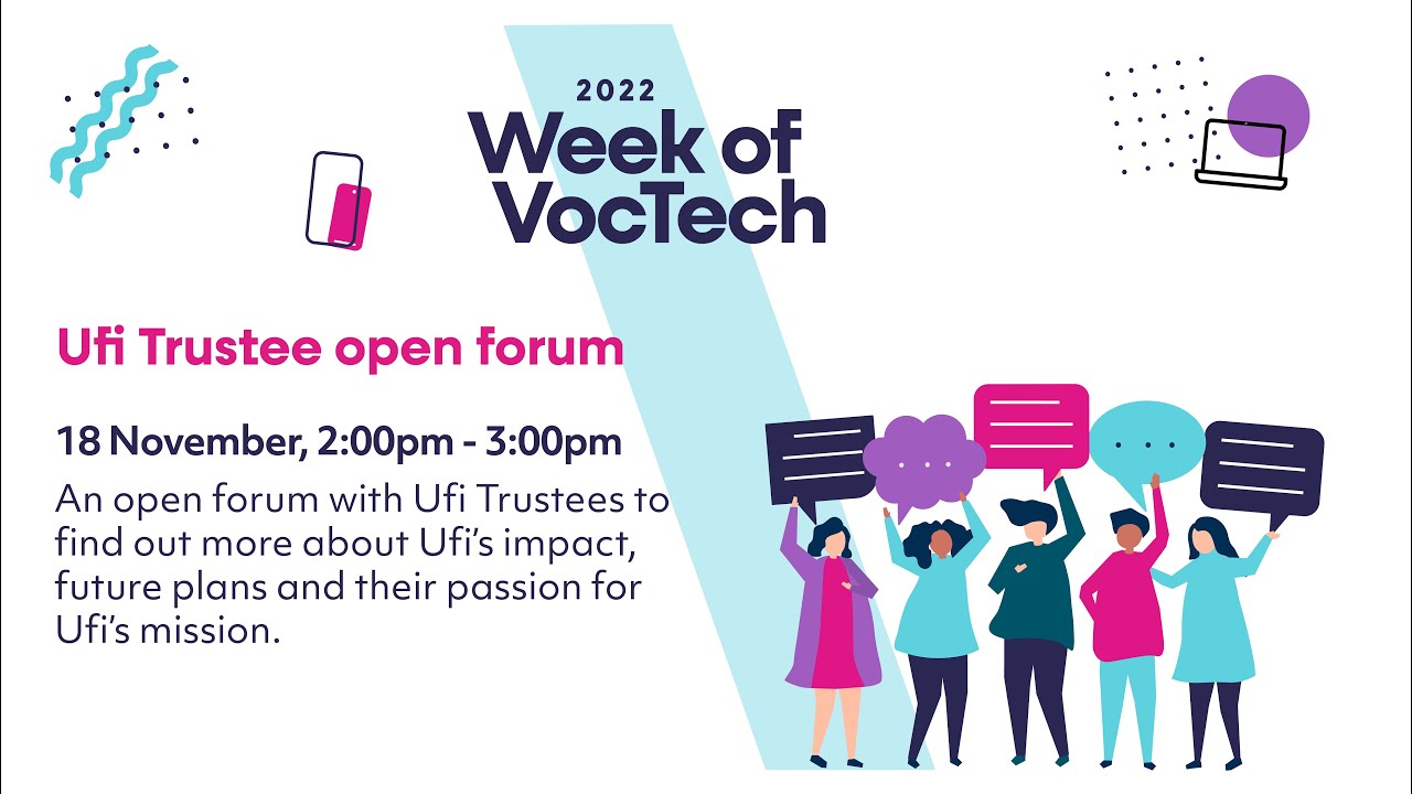 Ufi VocTech Trust: Trustee open forum 2022 - YouTube