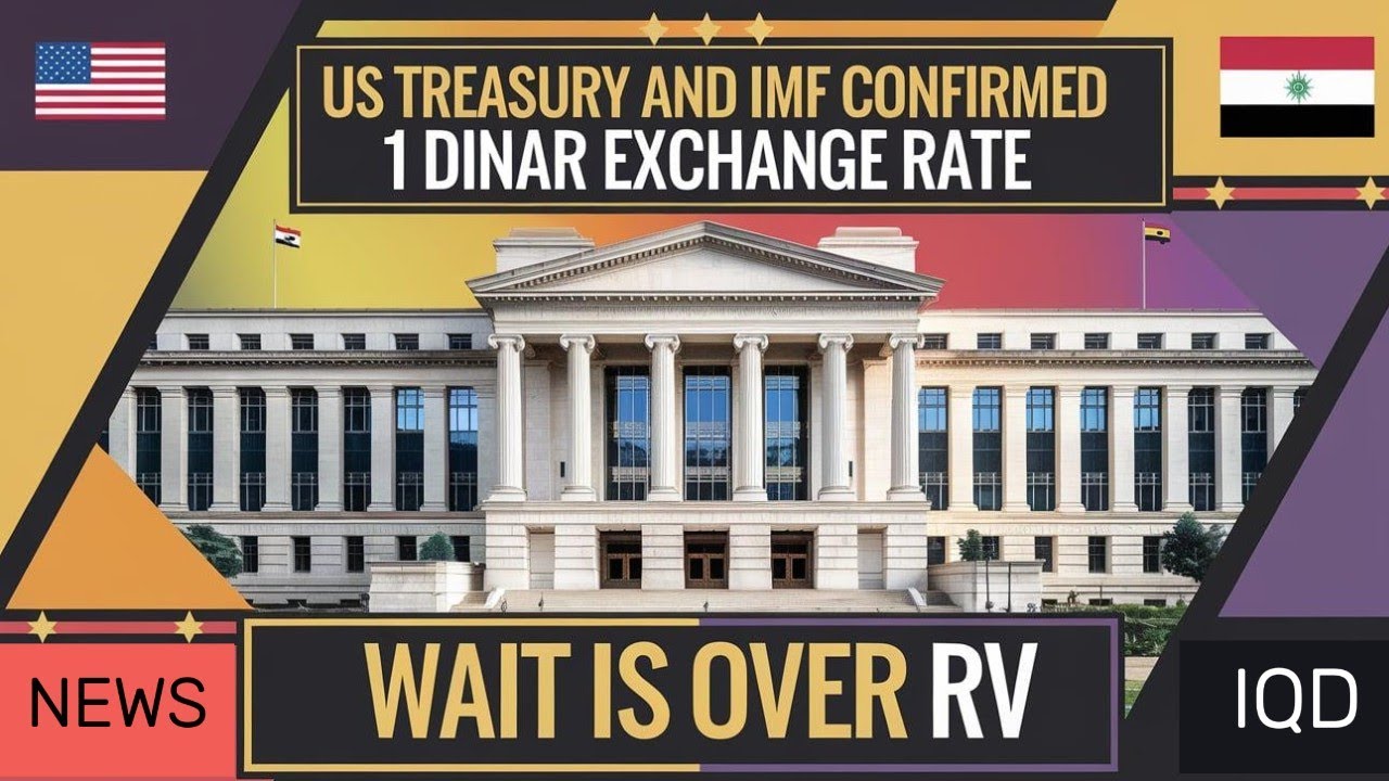 US Treasury and IMF confirmed $1 Dinar exchange rate / Iraqi Dinar ...