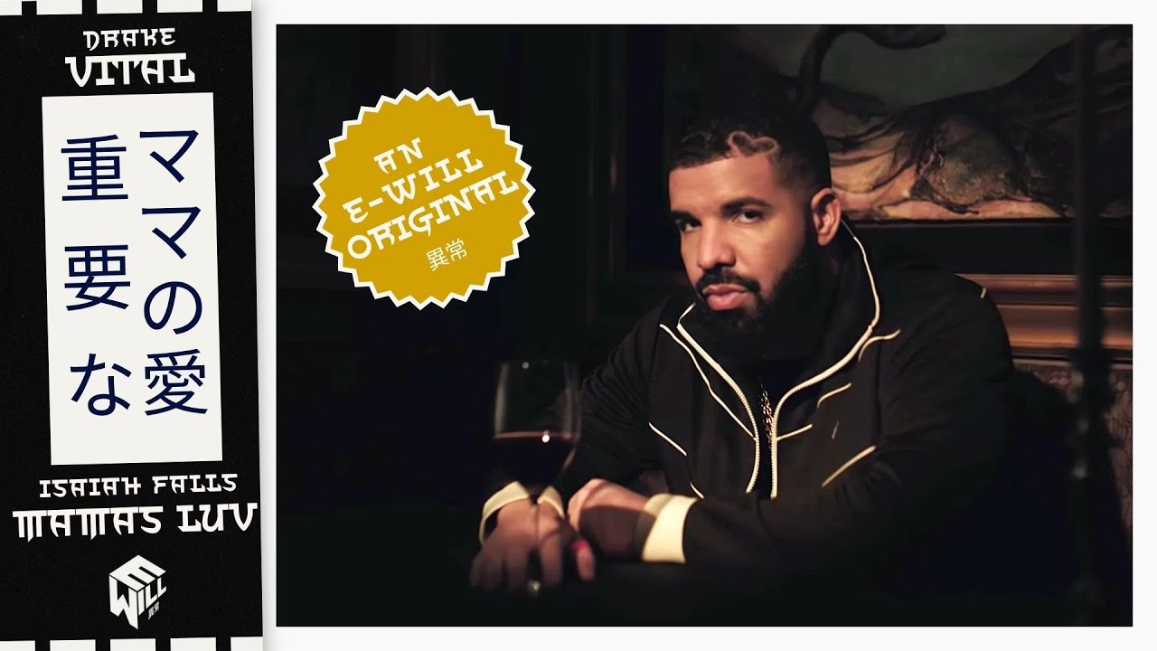 Drake x Isaiah Falls — Vital/MAMAS LUV (Interlude) [mix. E-will]