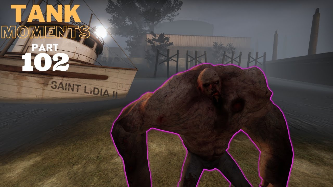 LEFT 4 DEAD 2 - TANK MOMENTS @PART 102 - YouTube