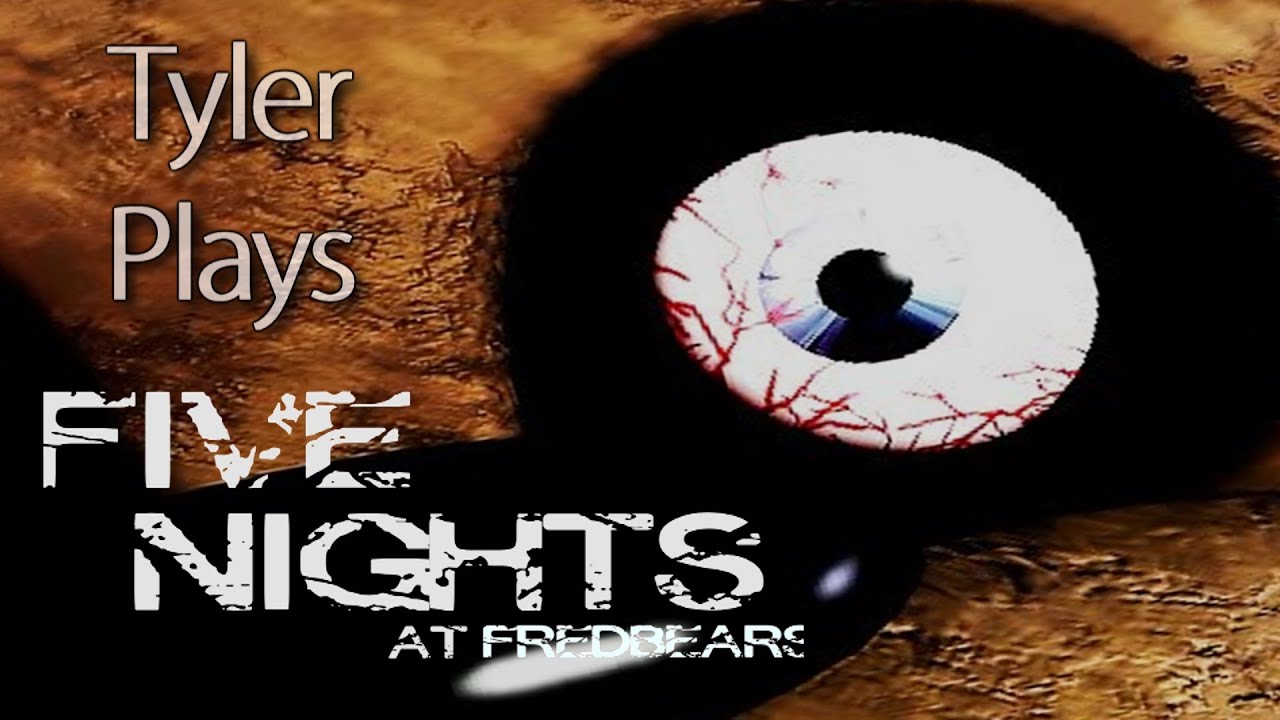 Tyler Plays | Five Nights At Freddy's - YouTube