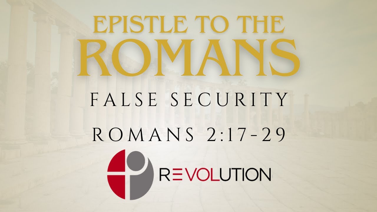 Epistle to the Romans | Romans 2:17-29 | False Security - YouTube