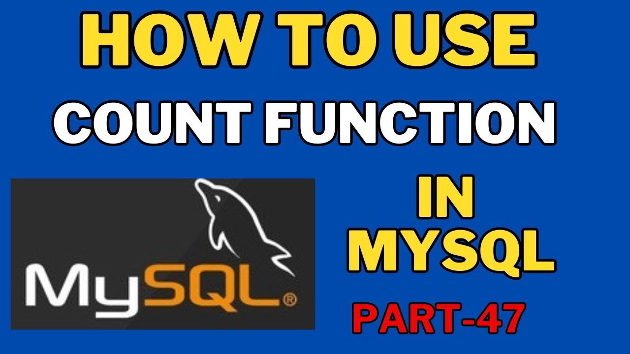 How To Use Count Function In MySQL Part 47 YouTube how-to-use-count-function-in-mysql-part-47-youtube