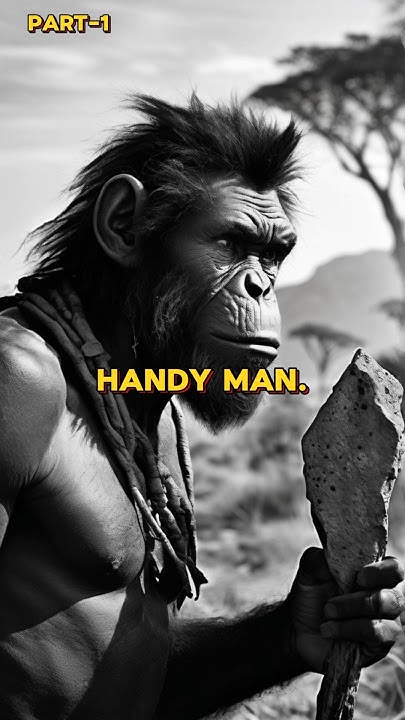 Homo Habilis part-1The Handy Man of Human Evolution#shorts - YouTube