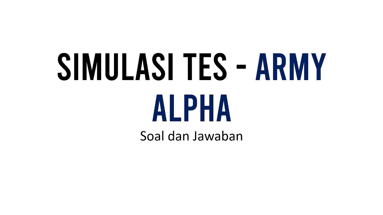 Soal dan Jawaban Army Alpha Simulasi Test - YouTube