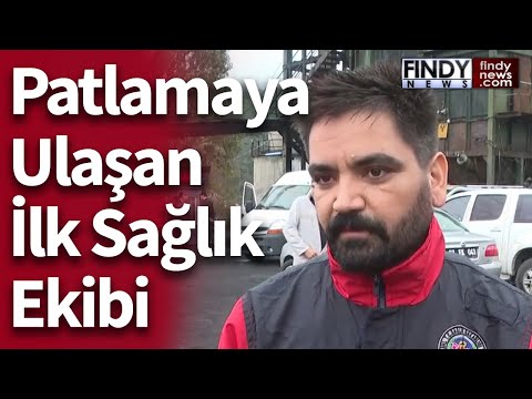 Patlama Yaşanan Maden Ocağına İlk Ulaşan Sağlık Ekiplerinin Yaşadıkları