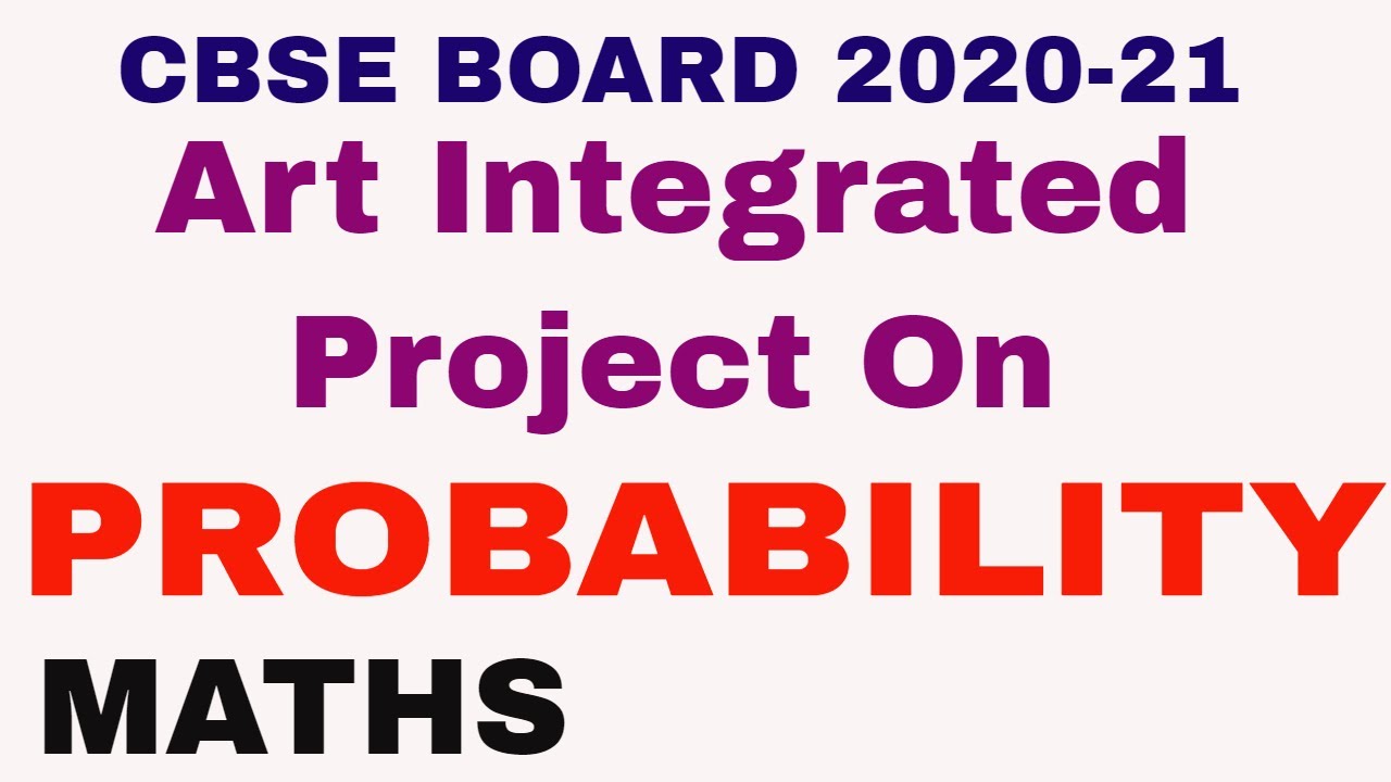 PROBABILITY/MATH Art Integrated Project on Probability # ...