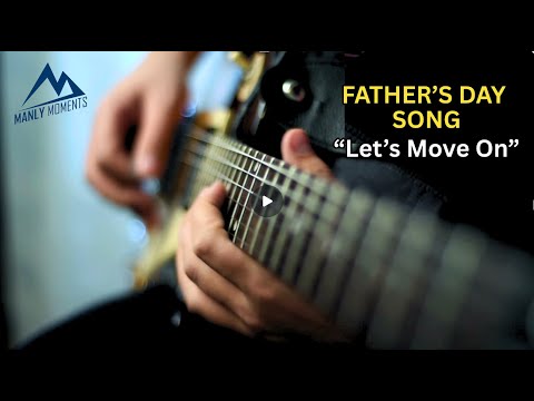 All Dad's Want for Father's Day (It's not what you think)