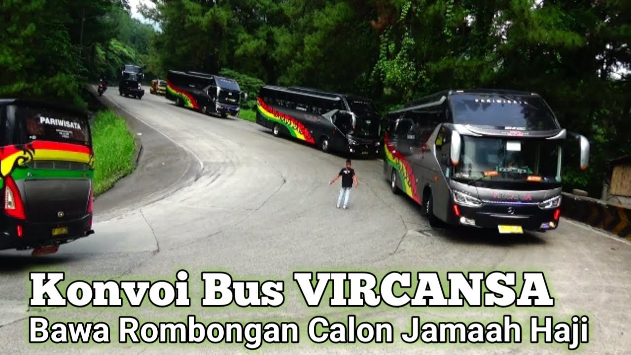 KONVOI BUS VIRCANSA BAWA ROMBONGAN CALON JEMAAH HAJI - YouTube