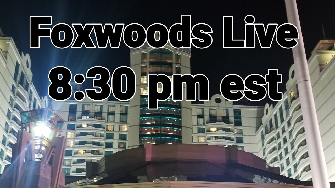 Foxwoods Live - YouTube