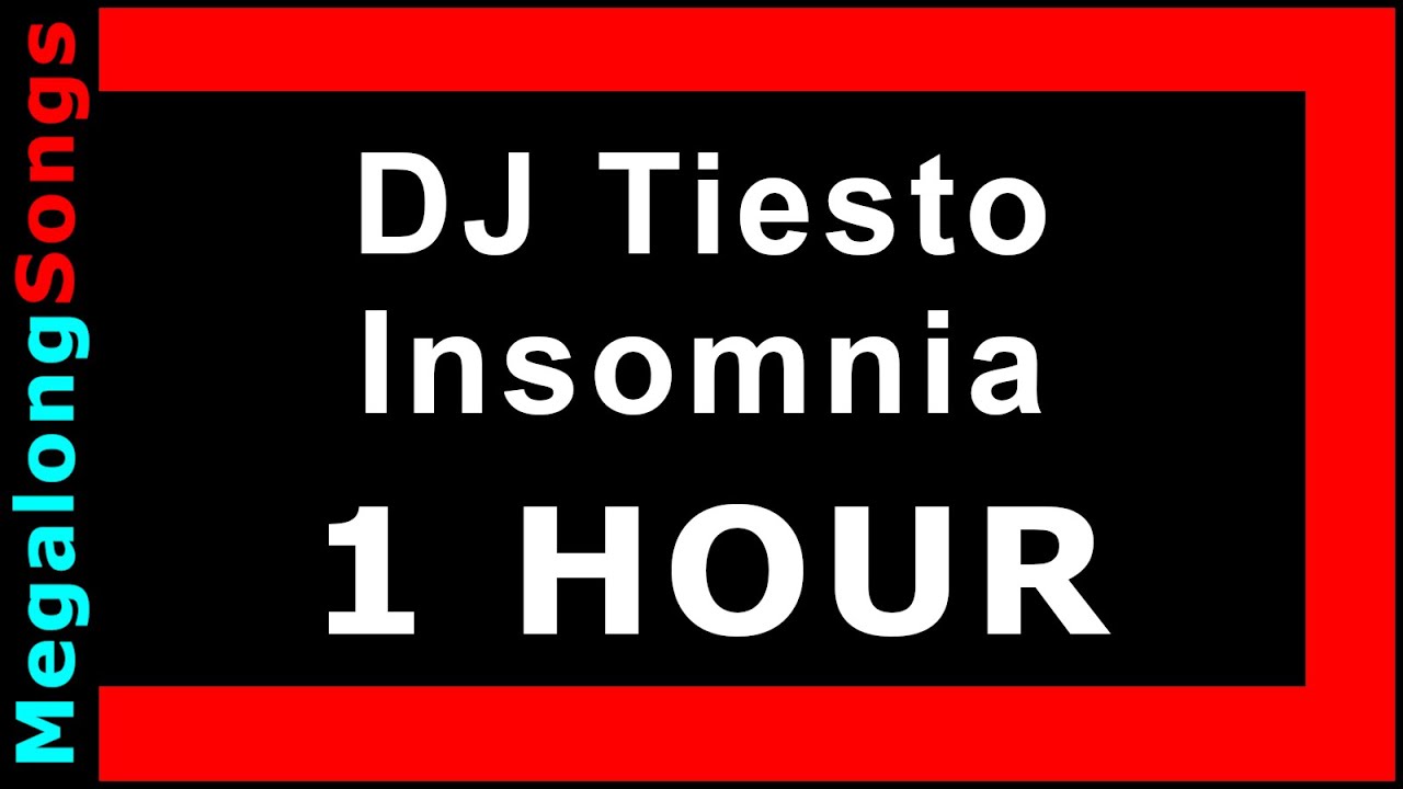 DJ Tiesto - Insomnia 🔴 [1 HOUR] ️ - YouTube