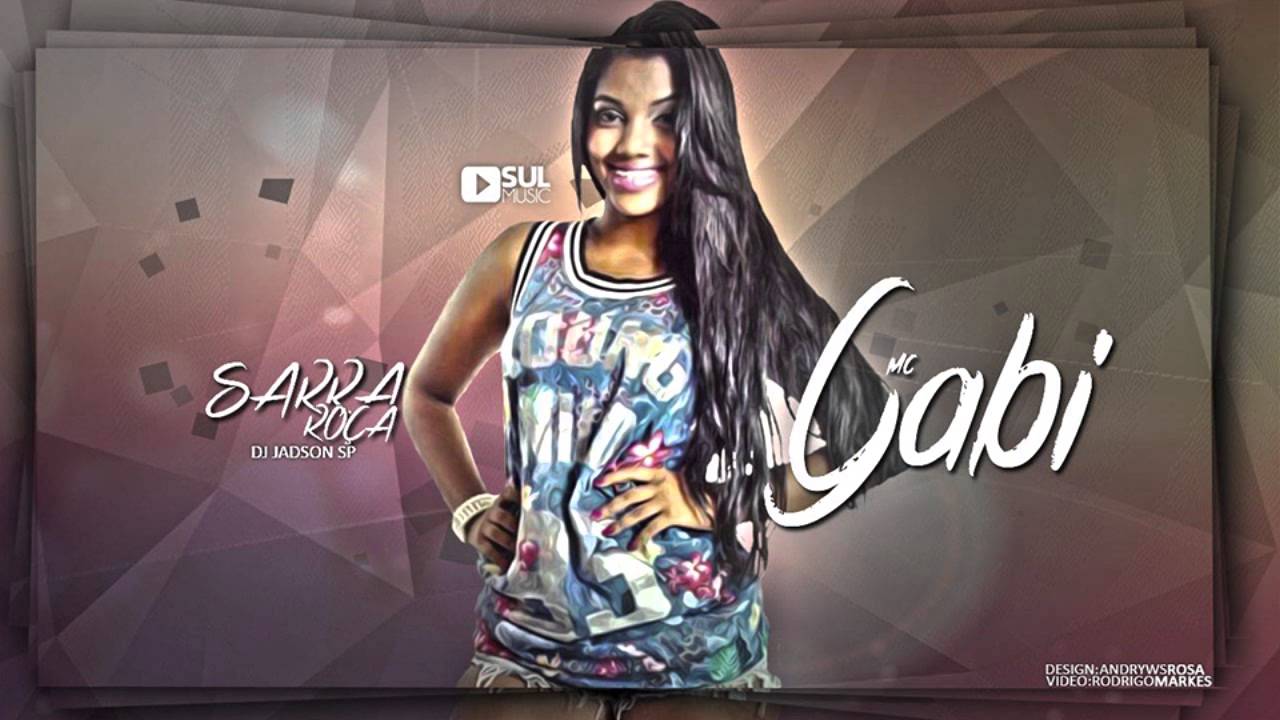 MC Gabi - Sarra Roça (Dj Jadson SP) Lançamento Oficial 2015 - YouTube