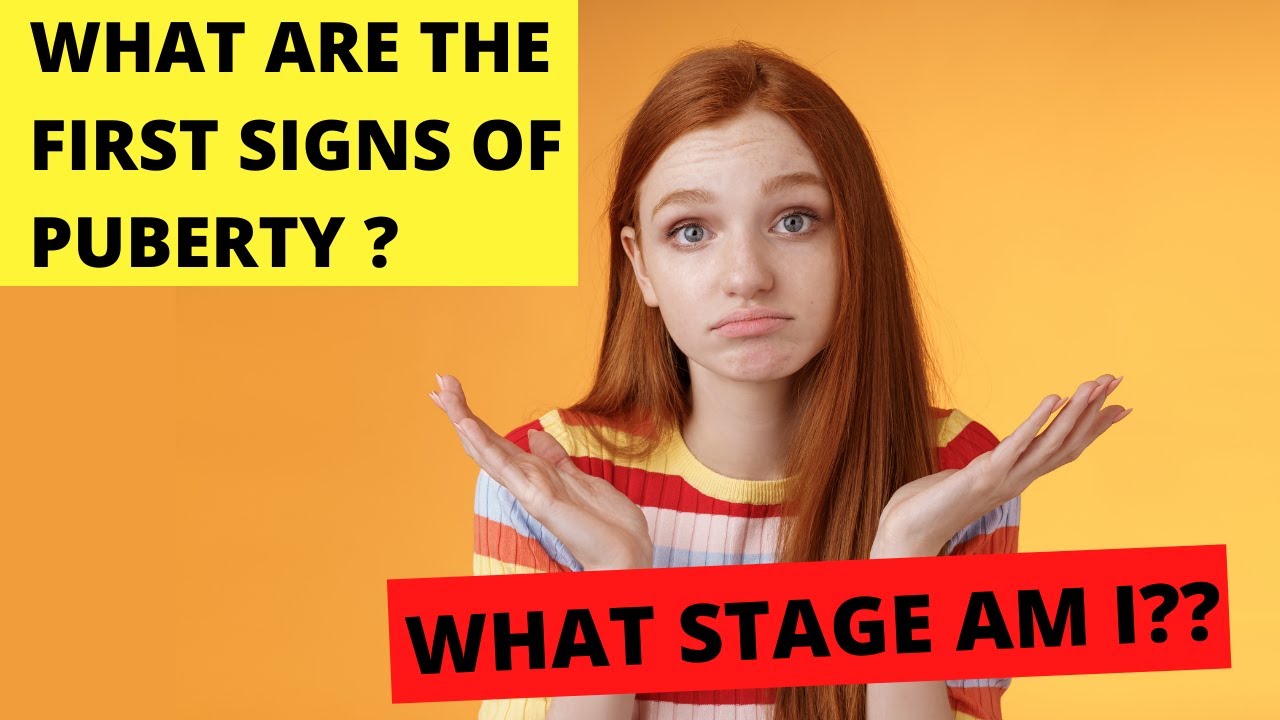 What Are The First Signs Of Puberty In A Boy And Girl? What Stage Of ...