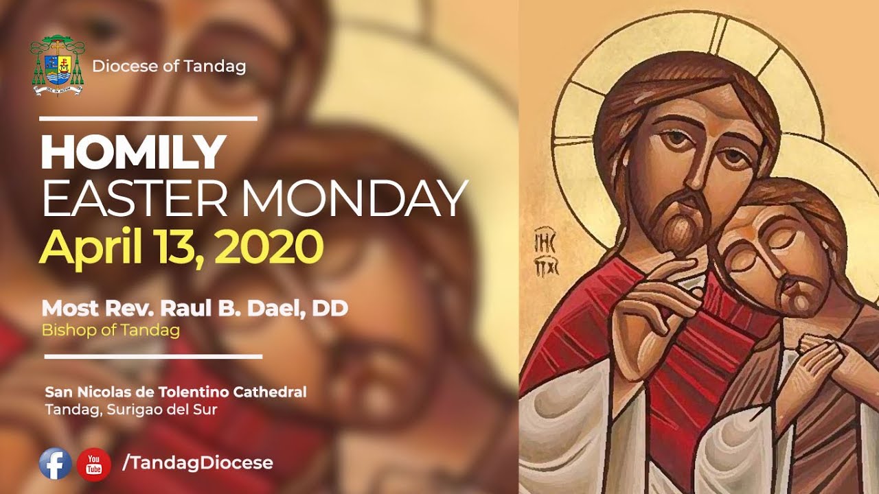 HOMILY | Easter Monday | Most Rev. Raul B. Dael, DD | April 13, 2020 ...