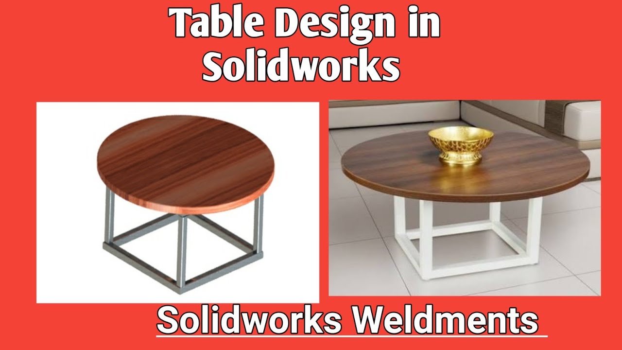 Solidworks Weldments tutorials| Table design in Solidworks - YouTube