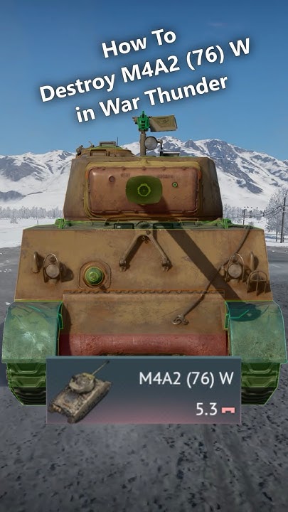 How To Destroy the M4A2 (76) Sherman in War Thunder - YouTube