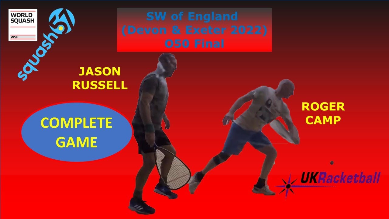 SWofE 2022 O50 Final: JASON RUSSELL v ROGER CAMP (Squash57) - YouTube