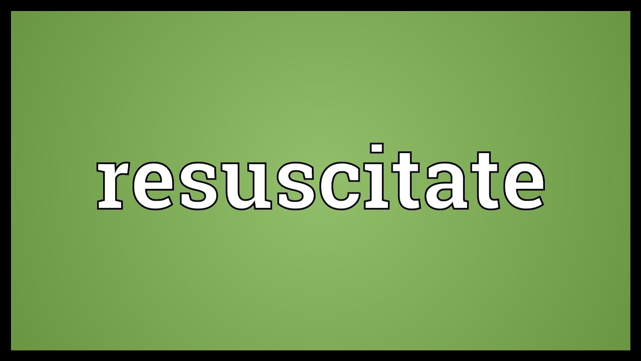 Resuscitate Meaning YouTube resuscitate-meaning-youtube
