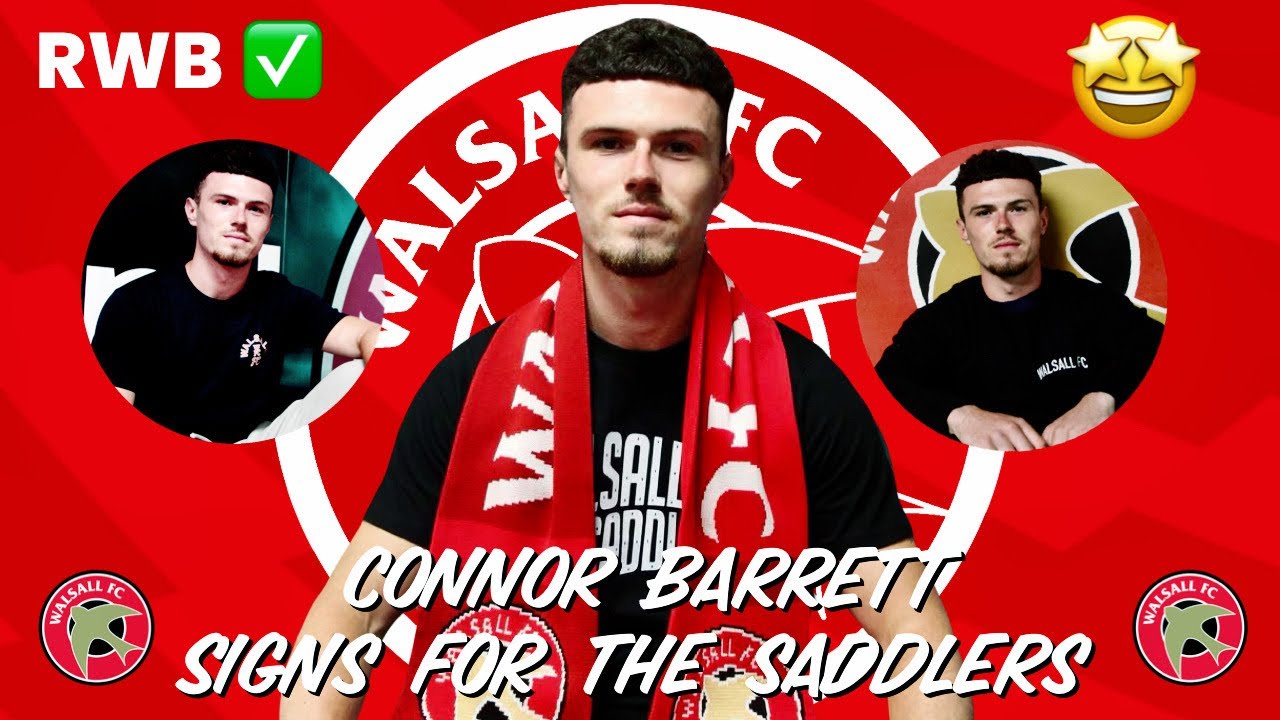 CONNOR BARRETT SIGNS FOR WALSALL | My Thoughts! - YouTube