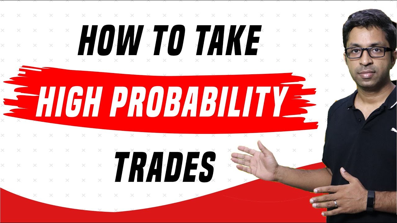 How to Take High Probability Trades? - YouTube